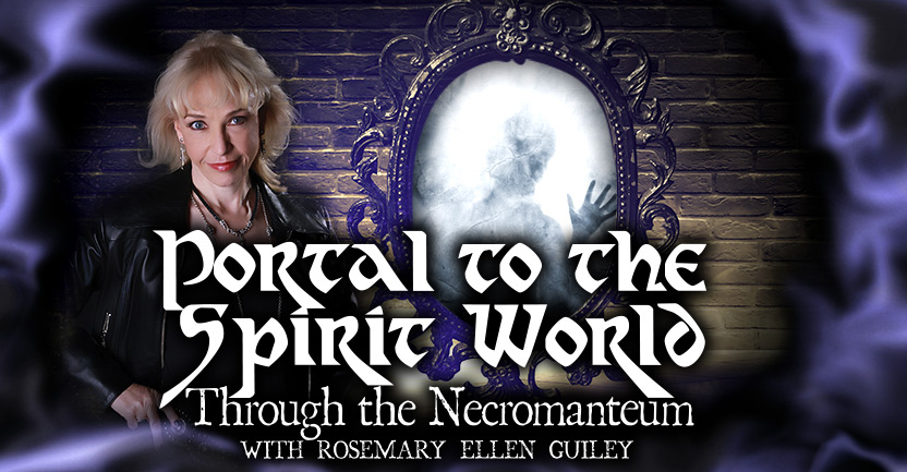 Portal to the Spirit World: Through the Necromanteum with Rosemary ...