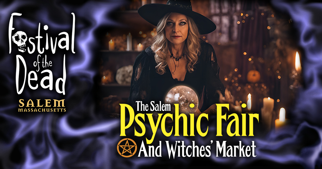 The Salem Psychic Fair and Witches' Market October 1 - 31!